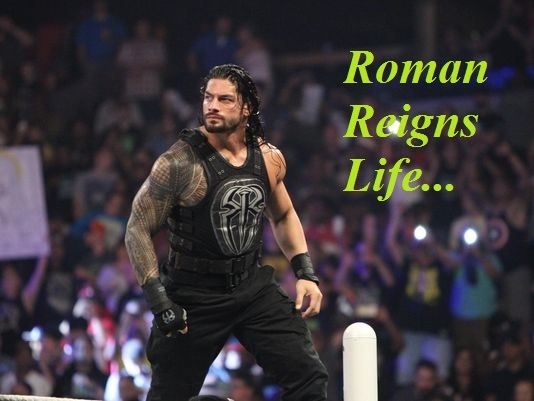 A Look At Roman Reigns Life