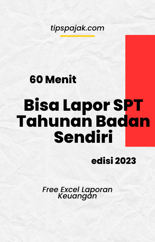 60 Menit Bisa Lapor SPT Tahunan Badan
