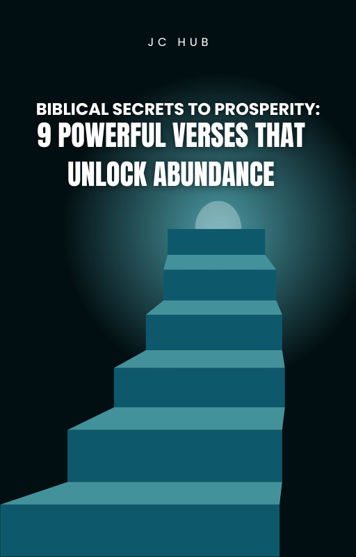 Biblical Secrets to Prosperity: 9 Powerful Verses That Unlock Abundance