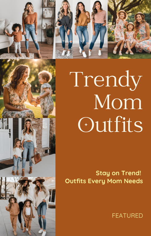 Trendy Mom Outfits for Every Occasion