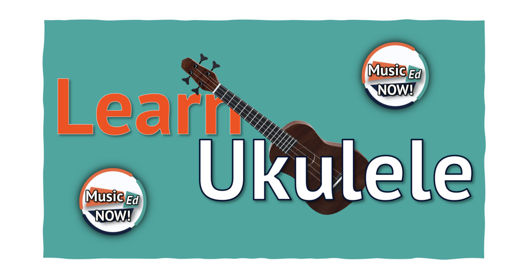 Learn Ukulele by Music Ed Now (interactive PowerPoint)