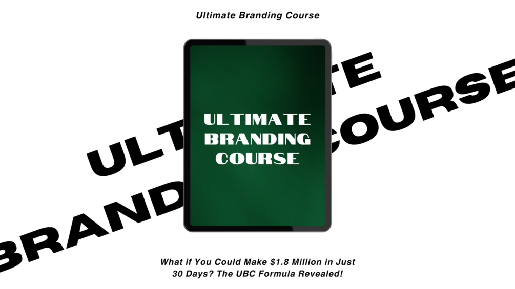 Ultimate Branding Course [UBC] - FREE [Sneak Peak]