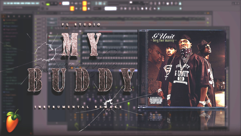 My Buddy-G Unit| Ultimate FL Studio Remake FLP + STEMS