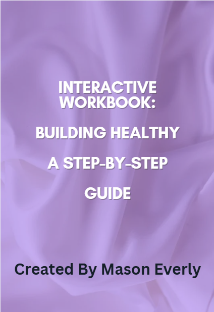 Interactive Workbook: Building Healthy Relationships - A Practical Step ...