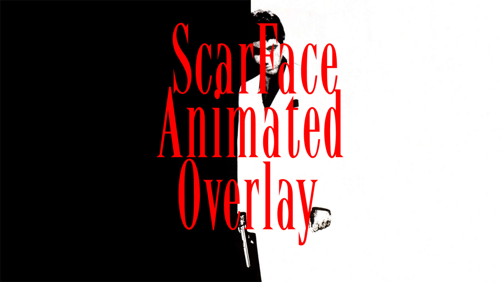 Scarface Animated Overlay Stream Pack
