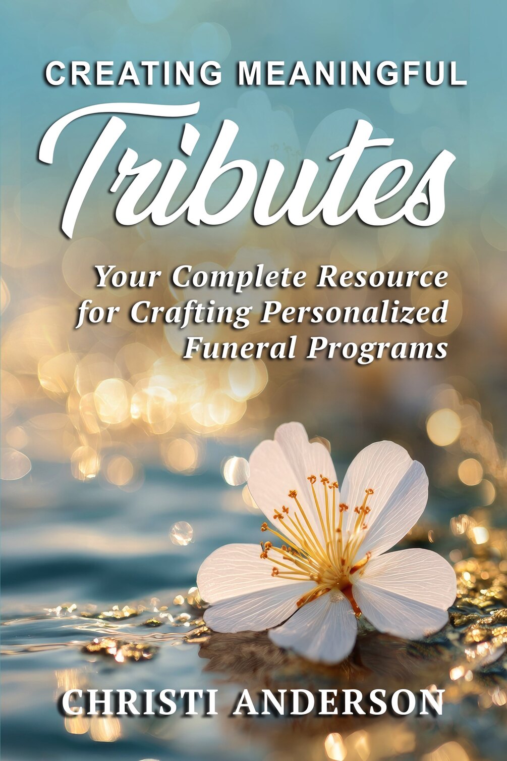 Creating Meaningful Tributes E-Book