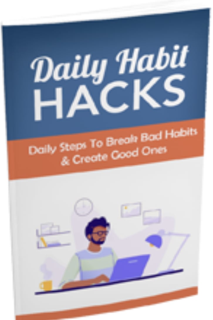 Daily habit hacks