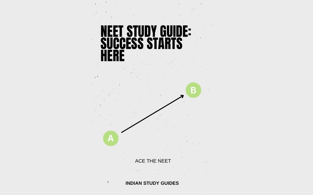 NEET Study Guide: Success starts here