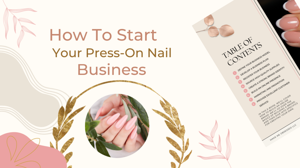 How To Start Your Press On Nail Business Guide/ Workbook 2023