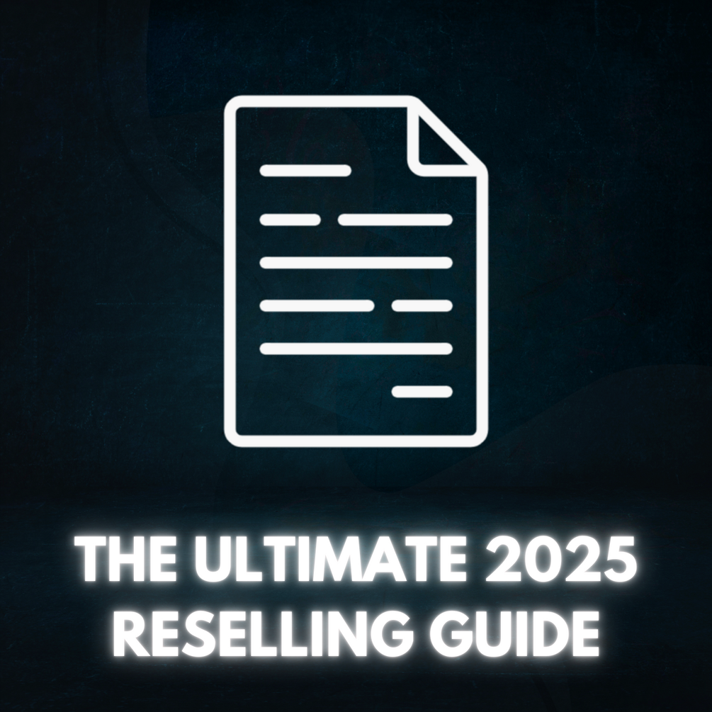 THE ULTIMATE 2025 RESELLING GUIDE