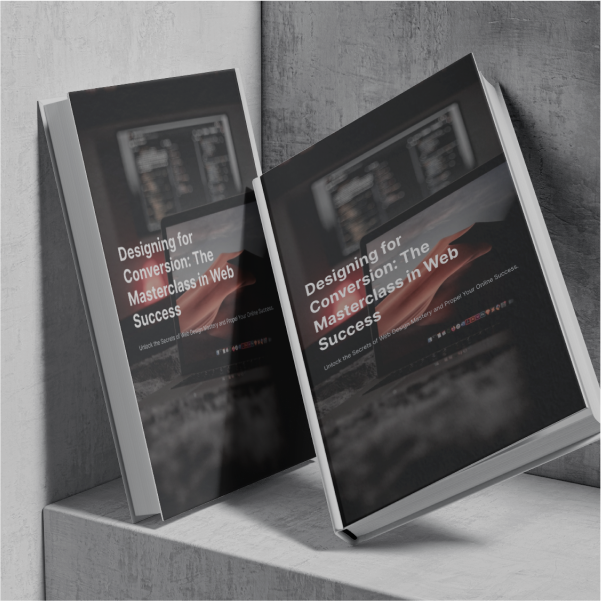 Designing for Conversion: The Masterclass in Web Success.