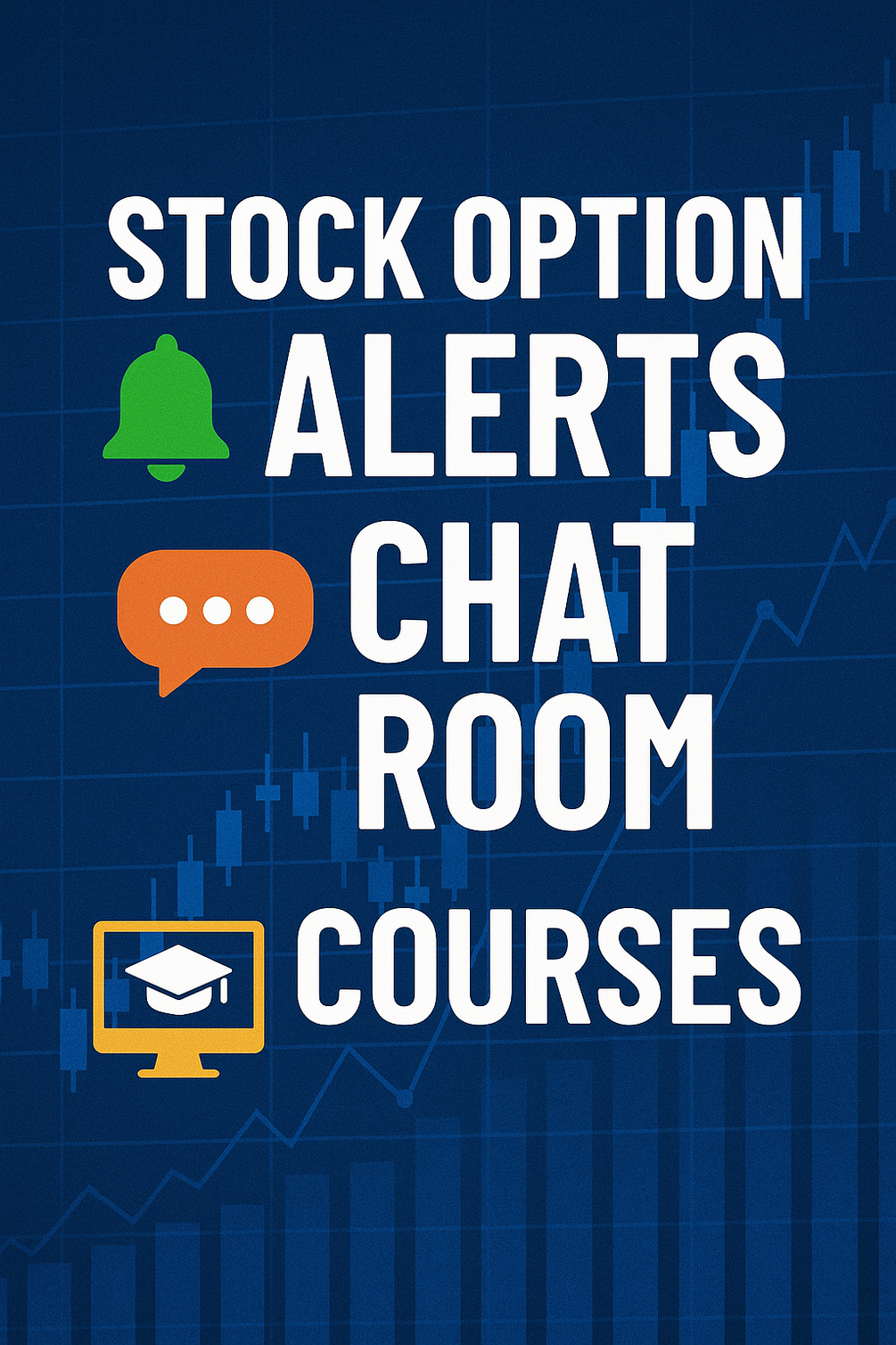 Stock Option Alerts & Chat Room & Courses