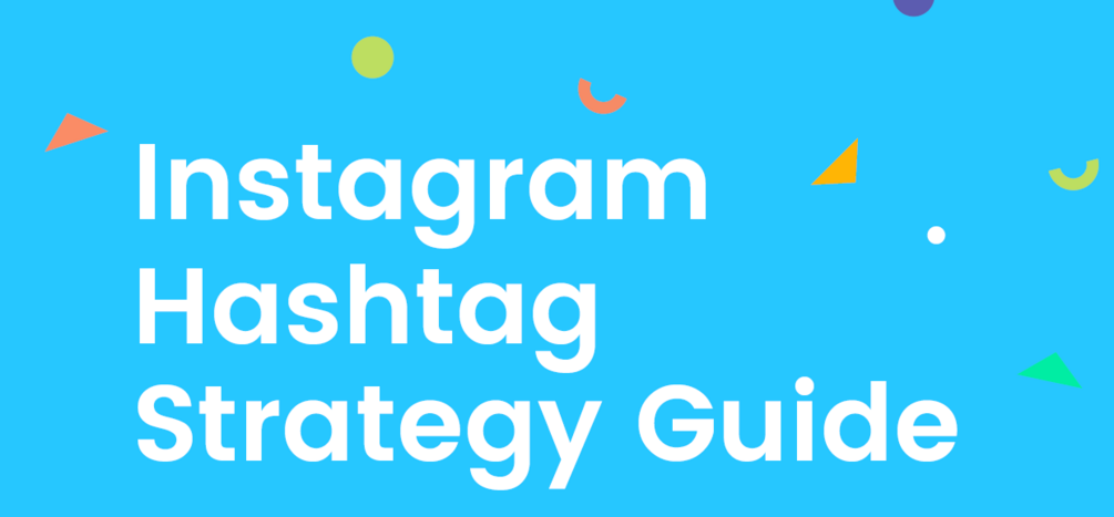 Instagram Hashtag Strategy Guide