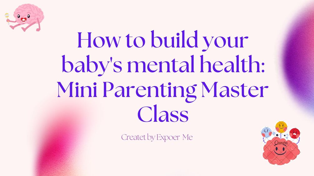 How to build your baby's mental health