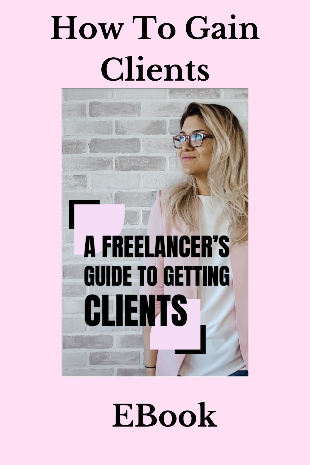 Client Magnet: The Ultimate Guide for Freelancers to Attract High-Paying Clients
