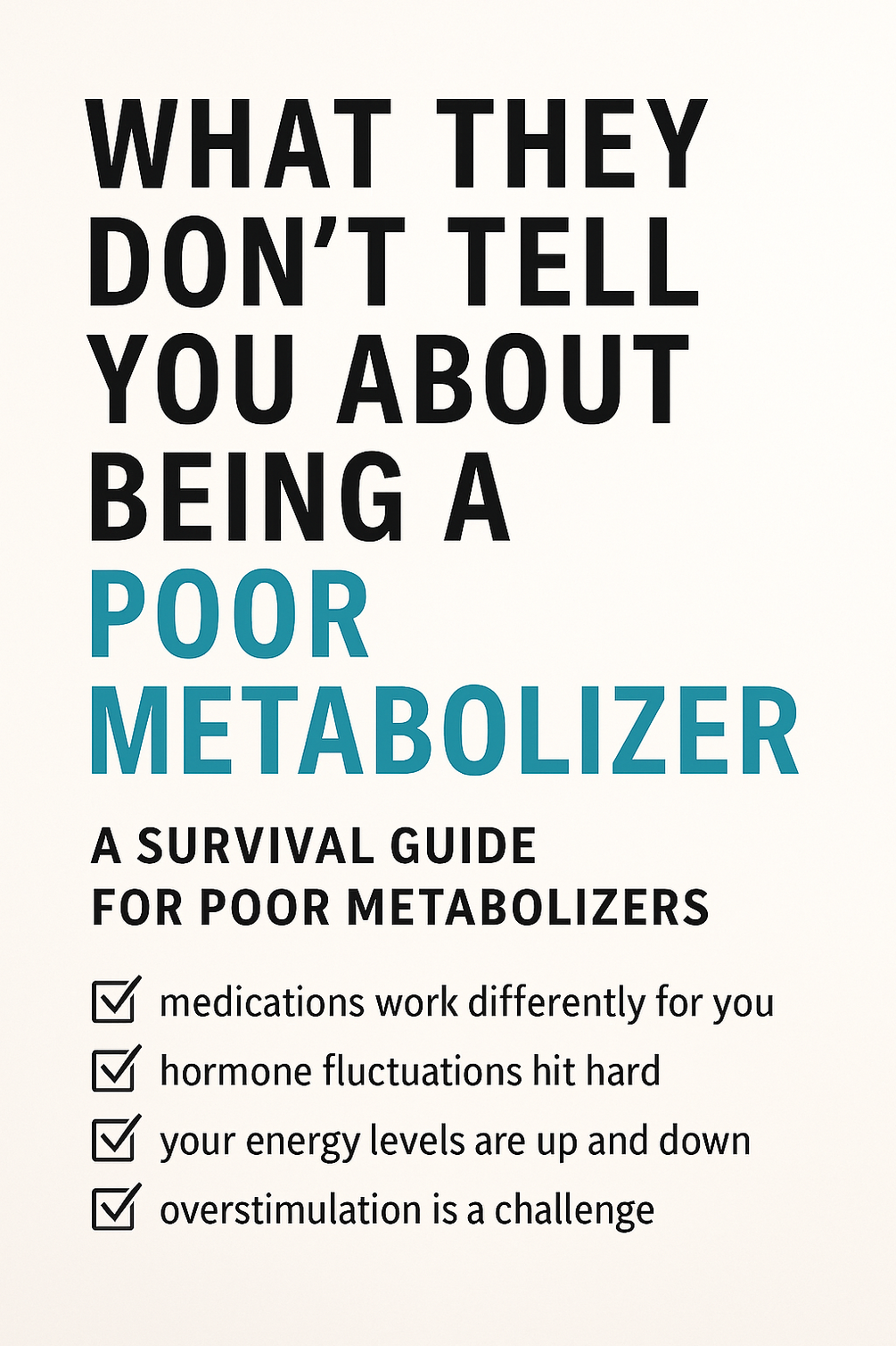 What They Don’t Tell You About Being a Poor Metabolizer