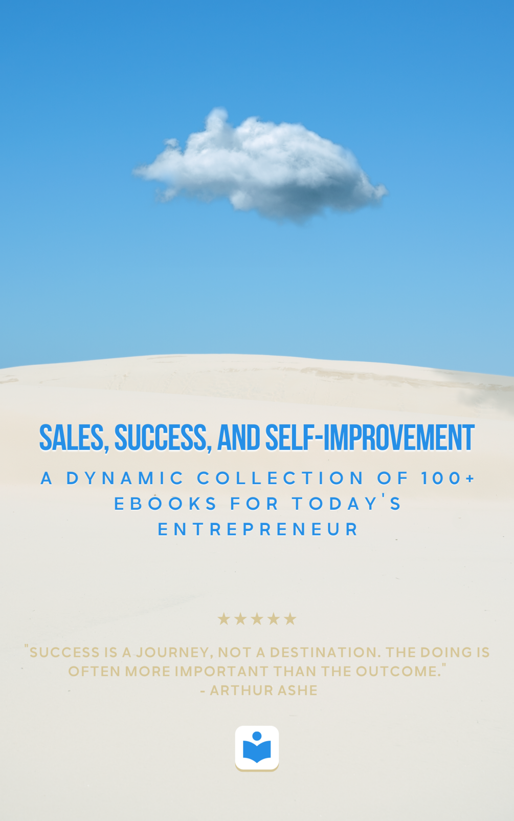 Sales, Success, and Self-Improvement: A Dynamic Collection of 100 ...