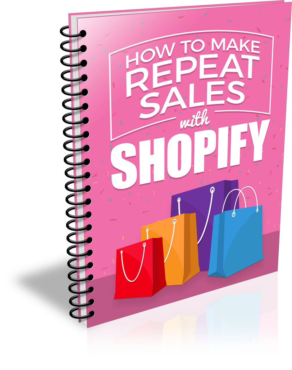 How-to-Make-Repeat-Sales-With-Shopify E-book