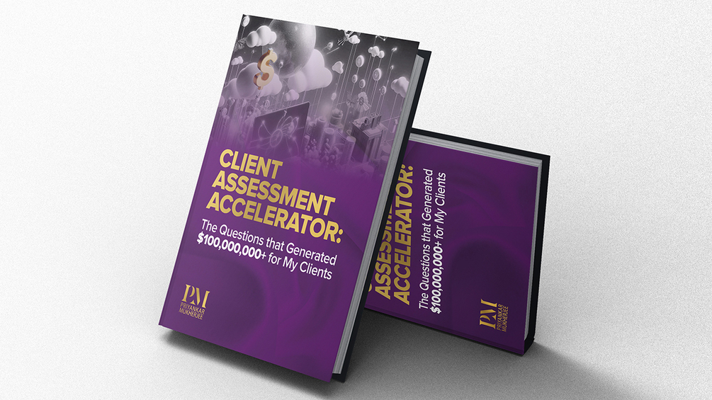 Client Assessment Accelerator - The Exact 50+ Questions that Generated $100,000,000+ for My Clients