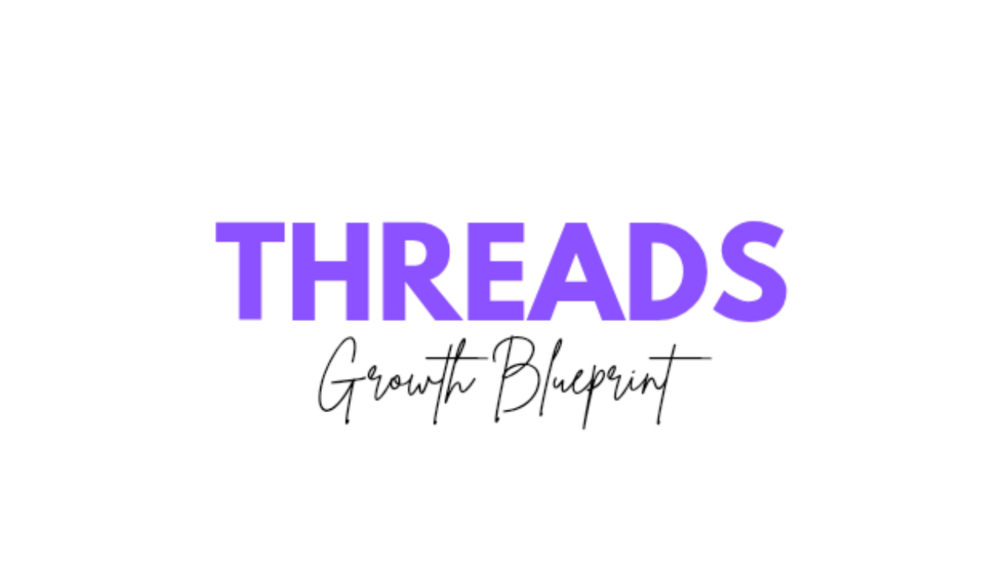 🔥 Threads Growth Blueprint: From Zero to Authority in Weeks