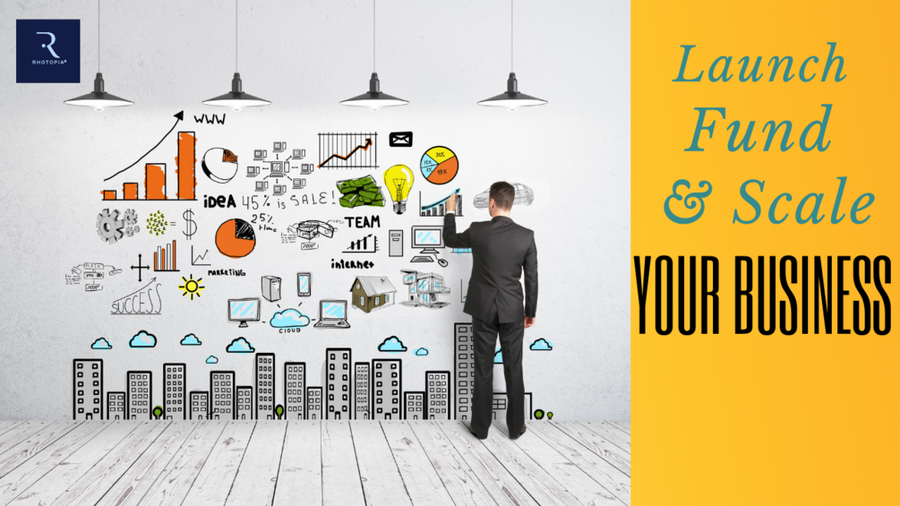 Launch, Fund, & Scale Your Business