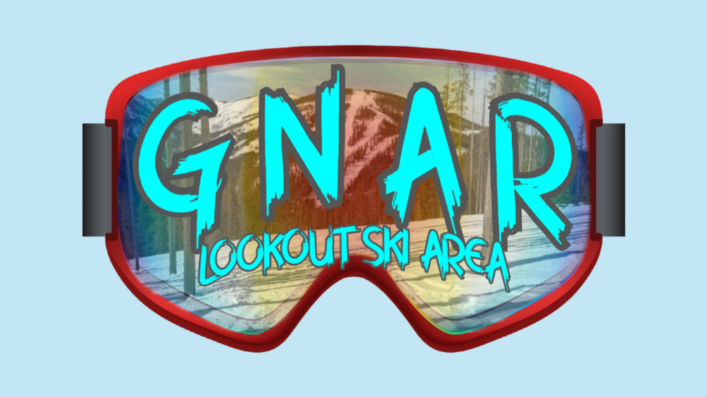 GNAR - Lookout Ski Area
