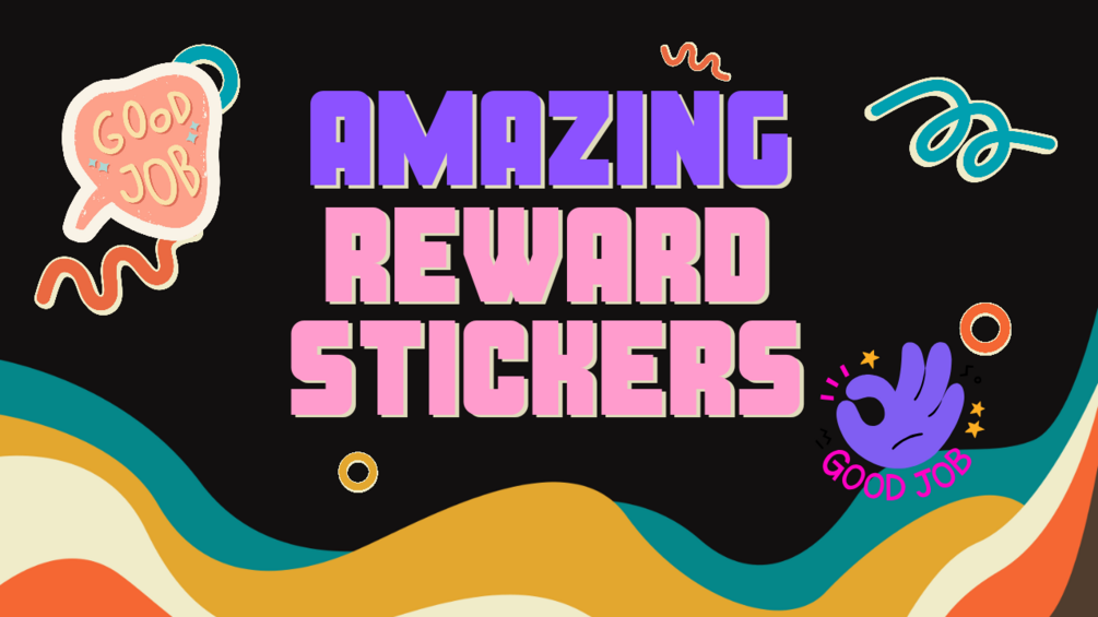 Amazing reward stickers