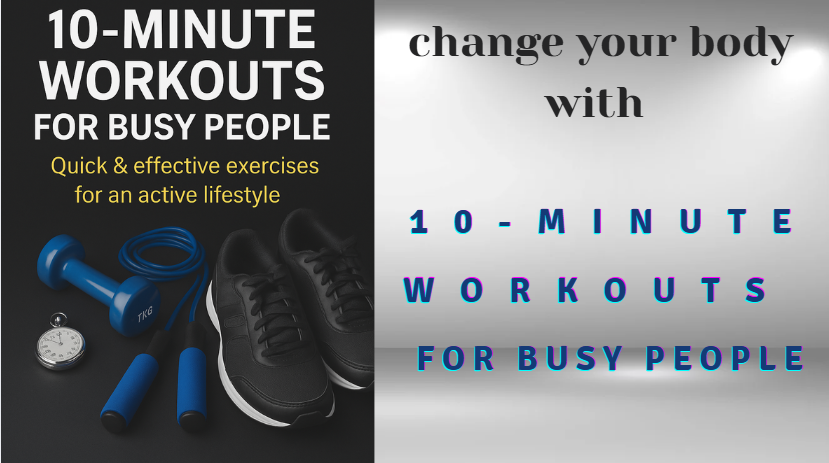 10-Minute Workouts for Busy People