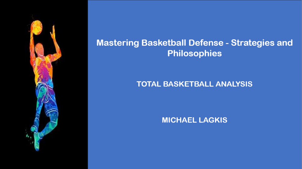 Mastering Basketball Defense - Strategies and Philosophies