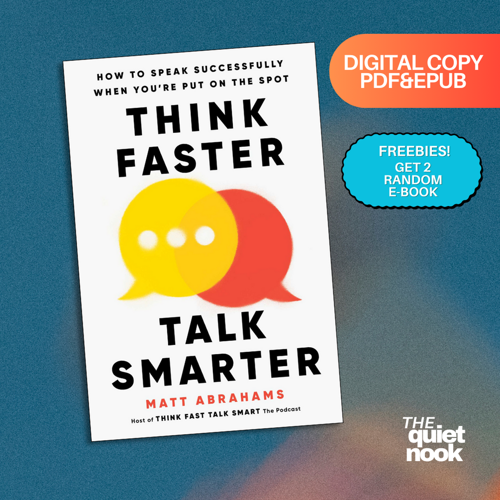 Think Faster Talk Smarter. How To Speak Successfully When You're Put On The Spot