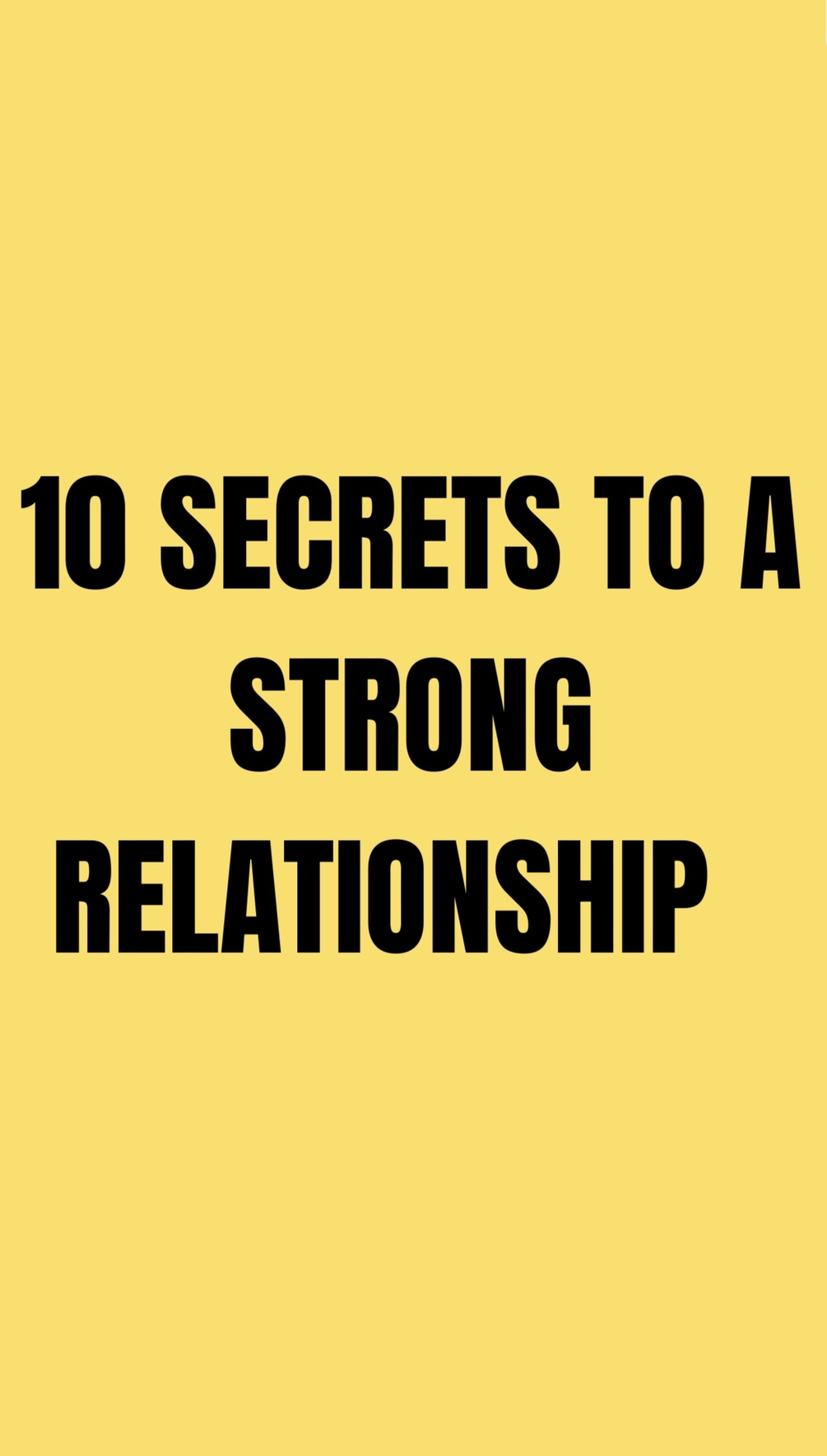 10 Secrets To A Strong Relationship