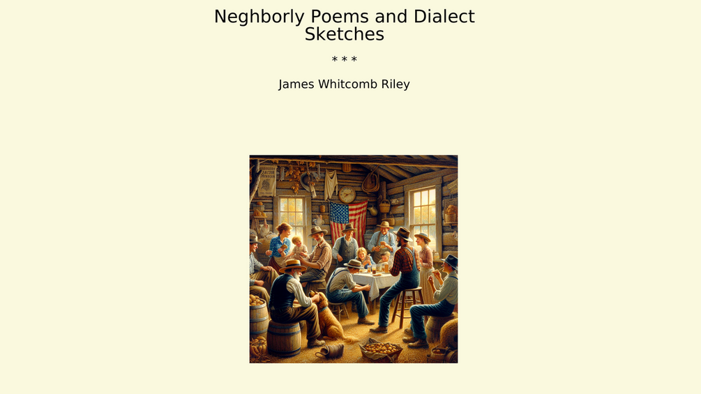 Neghborly Poems and Dialect Sketches