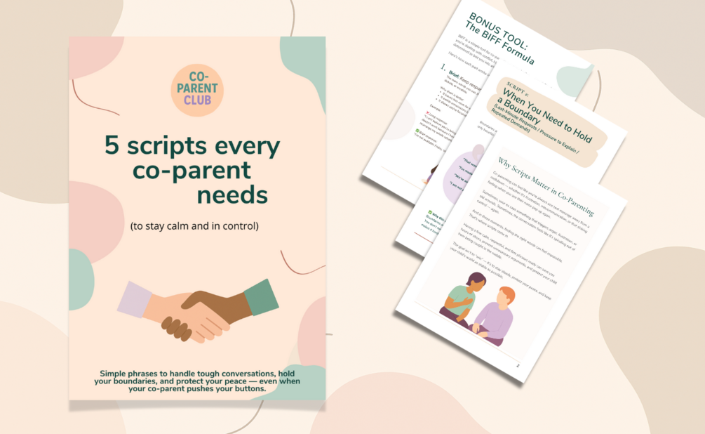 5 Scripts Every Co-Parent Needs (To Stay Calm and In Control)