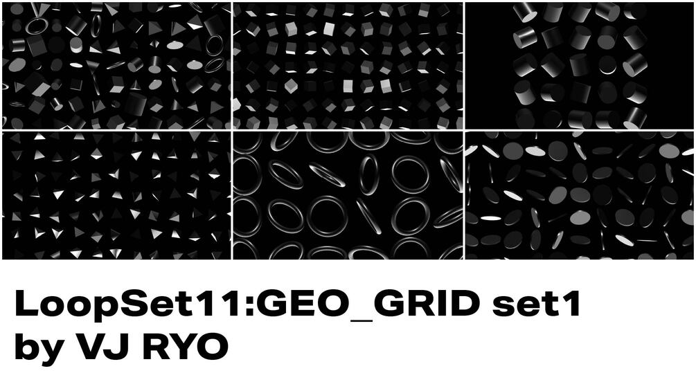 VJ RYO LoopSet01 : Geo_GRID