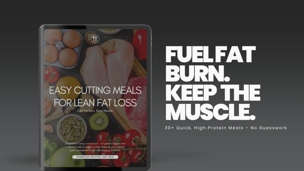 Easy Cutting Meals for Lean Fat Loss