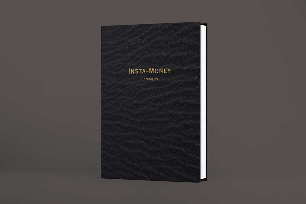 Insta-Money : Strategies