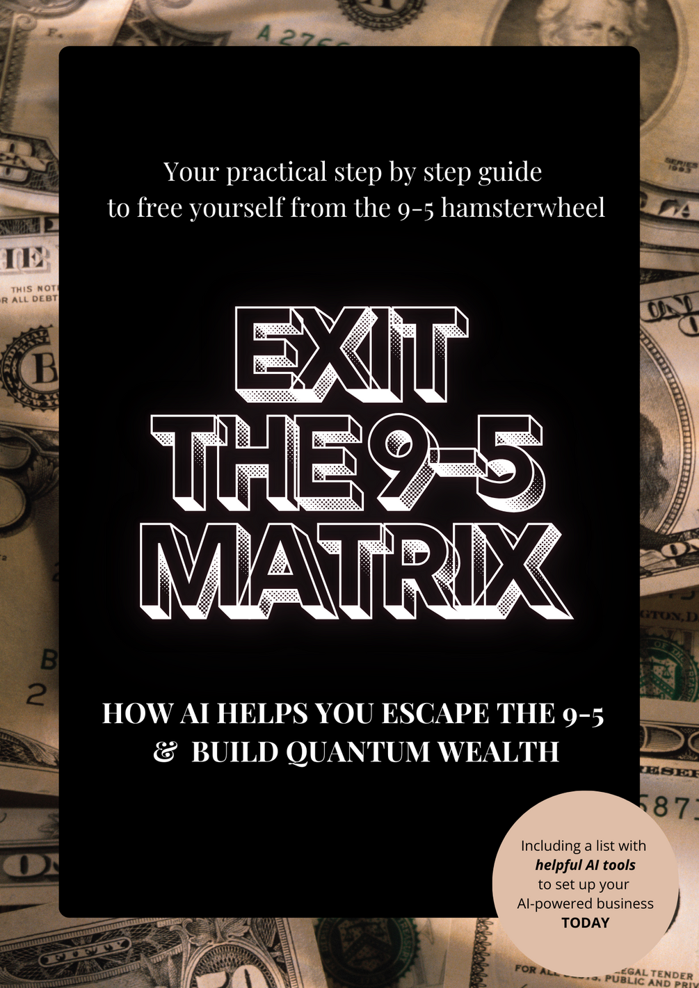 EXIT THE 9-5 MATRIX: How AI Helps You Escape the 9-5 & Build Quantum ...