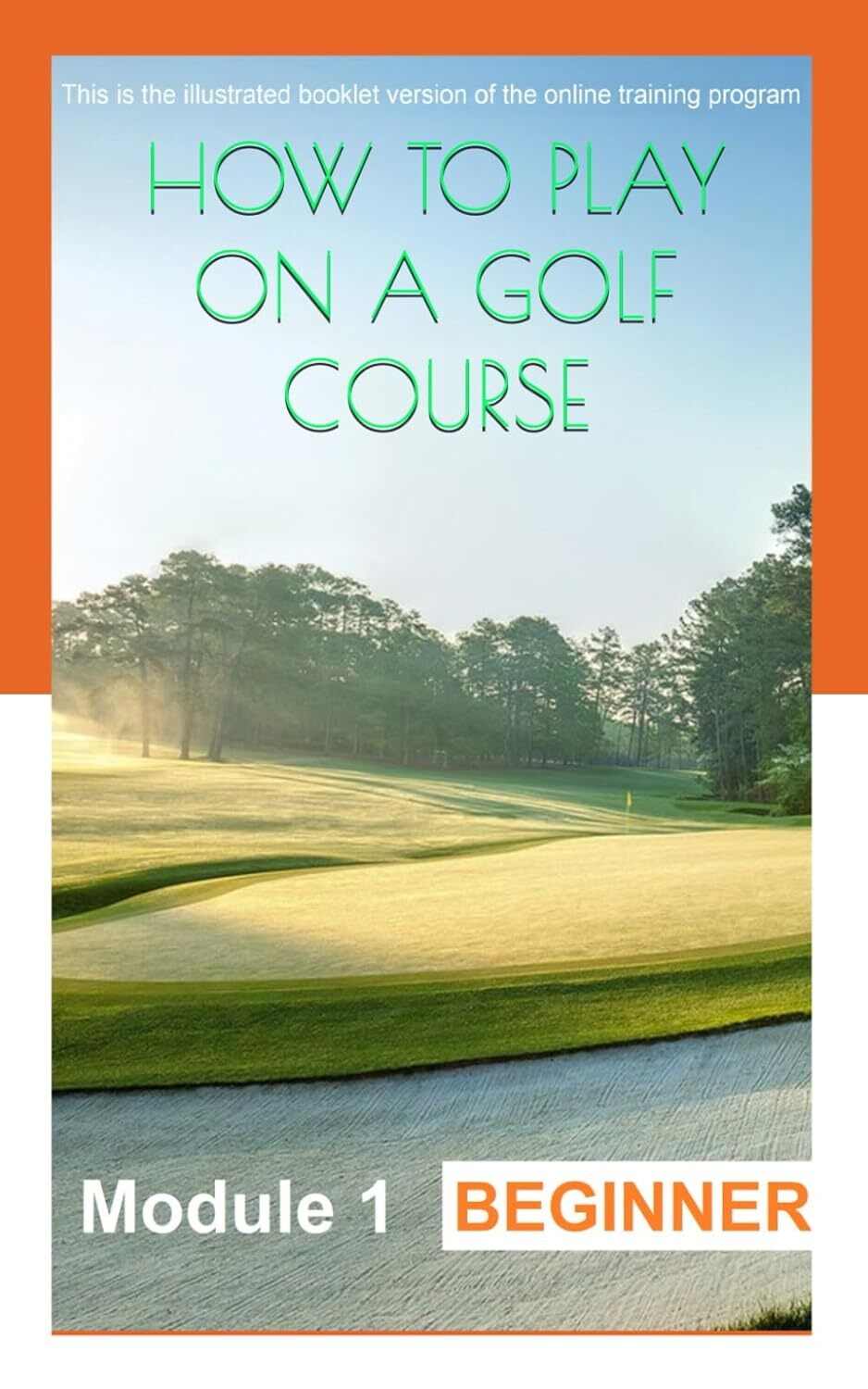 How to play on a golf course.