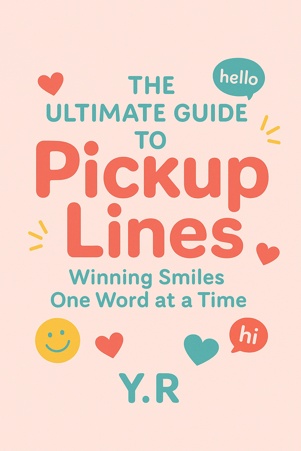 The ultimate guide to pick up lines