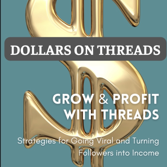 Dollars On Threads - Grow & Profit With Threads