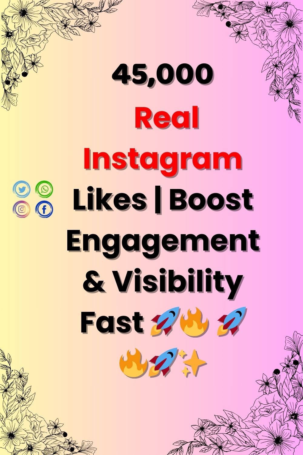 45,000 Real Instagram Likes | Boost Engagement & Visibility Fast 🚀🔥 🚀🔥🚀