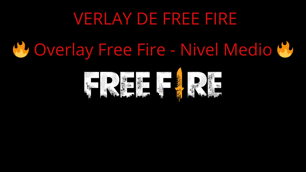 🔥 Overlay Free Fire - Nivel Medio 🔥