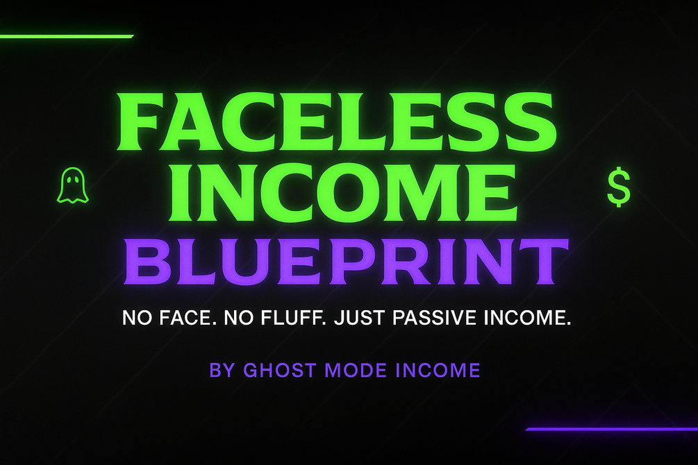 Faceless Income Blueprint