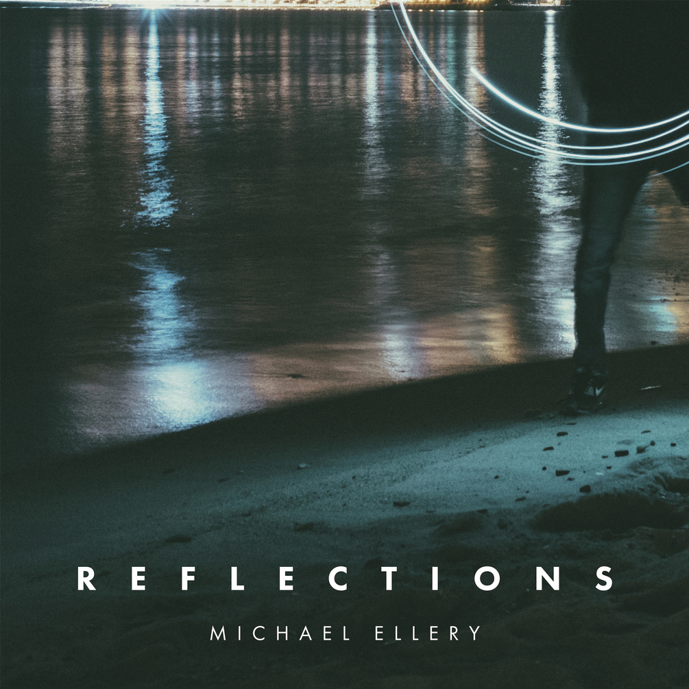Reflections - Michael Ellery