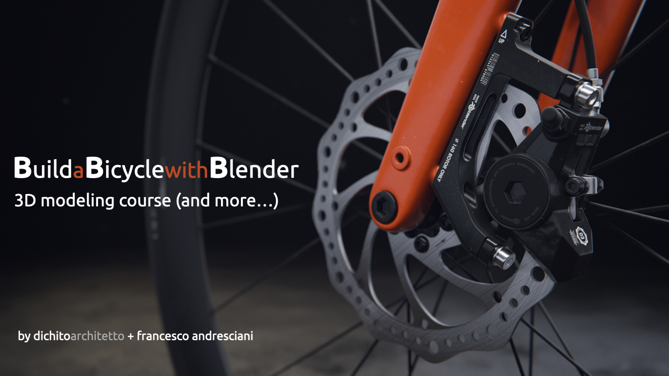 Build a Bicycle with Blender, 3D modeling course (and more...) by Pix Di Chito e Francesco ...