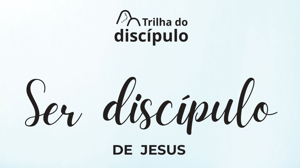 Ser discípulo de Jesus