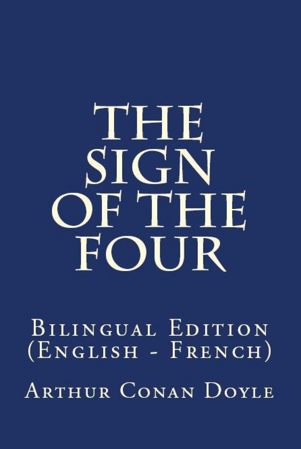 THE SIGN OF THE FOUR: Bilingual Edition (English - French) by Arthur ...
