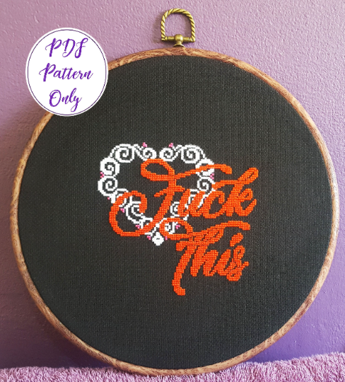 Pretty Profanity: "Fuck This" Cross Stitch Pattern PDF