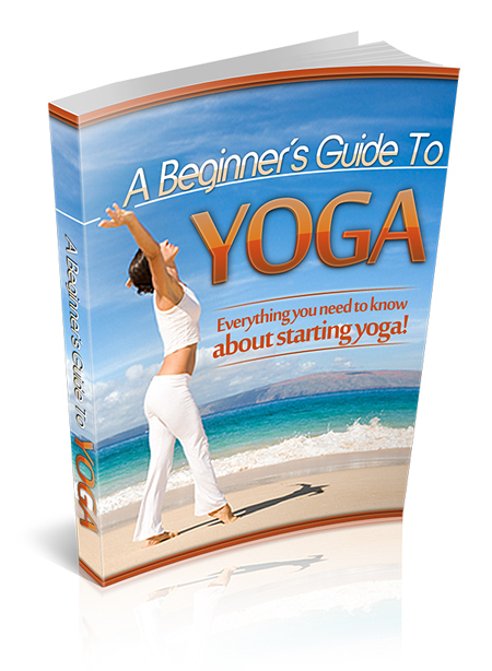 A BEGINNERS GUIDE TO YOGA