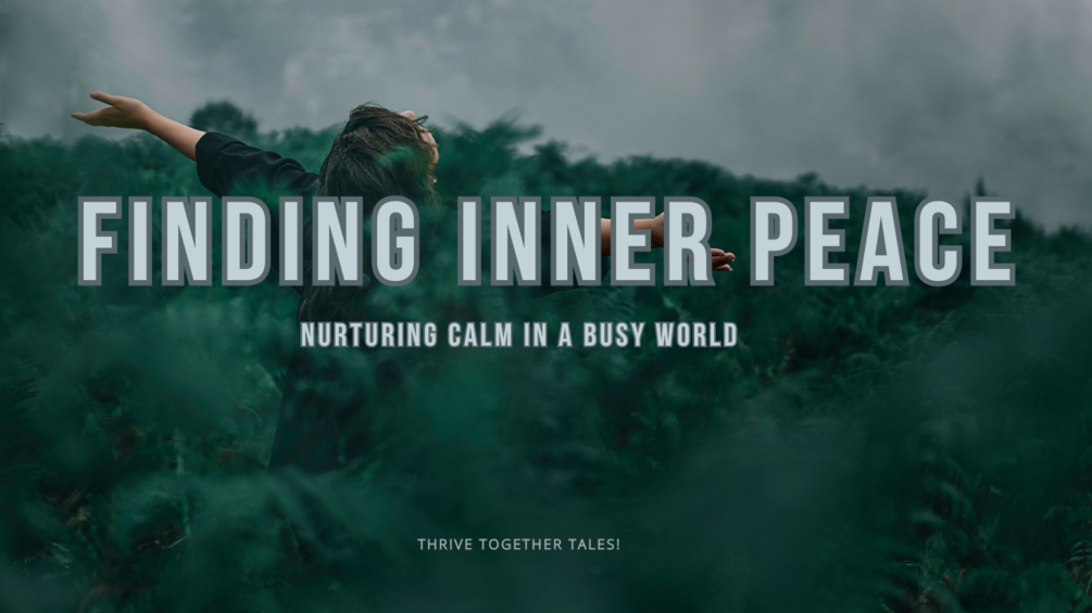 Finding Inner Peace: Nurturing Calm in a Busy World 🧘‍♂️